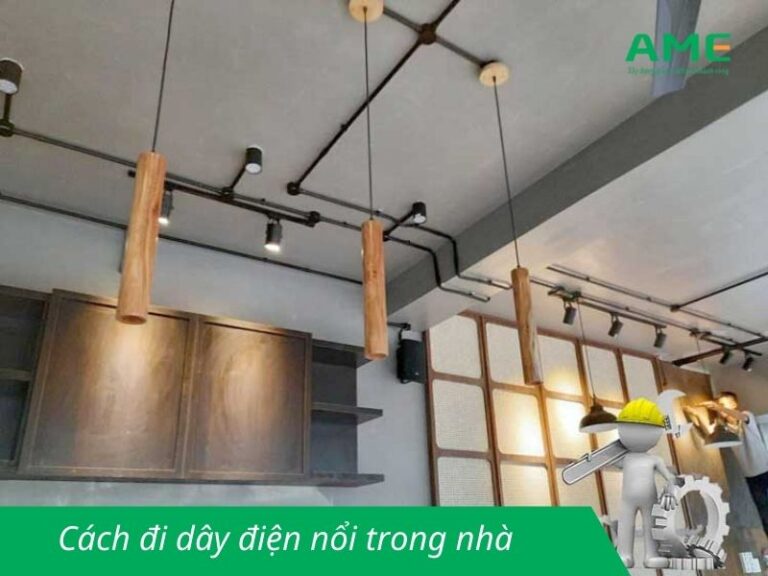 Cách đi dây điện trong nhà an toàn, chuẩn kỹ thuật